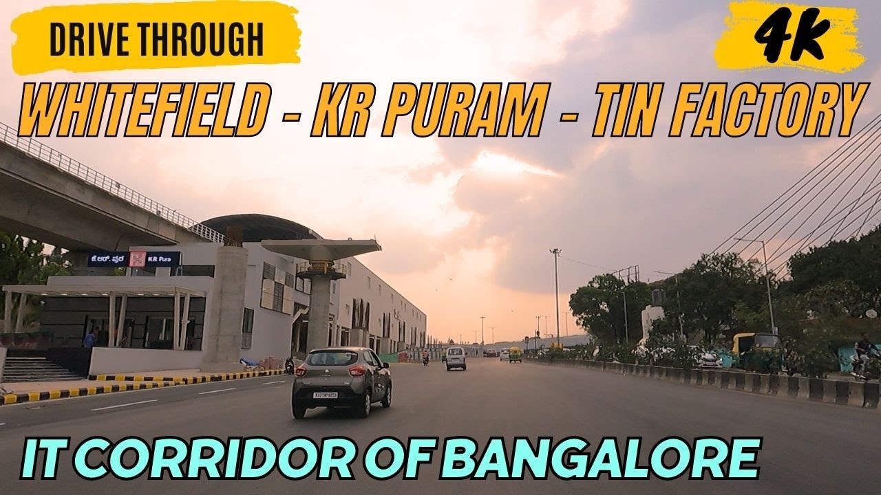 [4K] Drive Thru Whitefield - KR Puram - Tin Factory I Bangalore l Metro ...