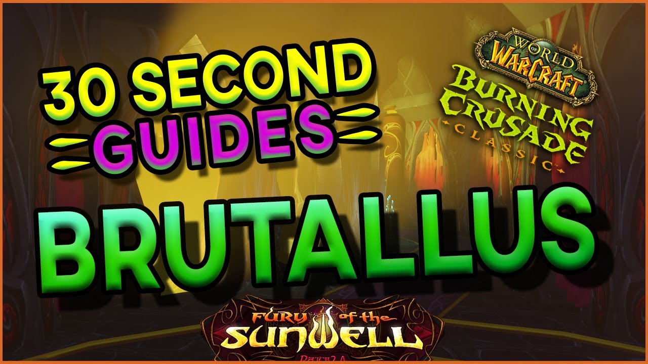 Brutallus - Sunwell - 30 Second Guides - YouTube