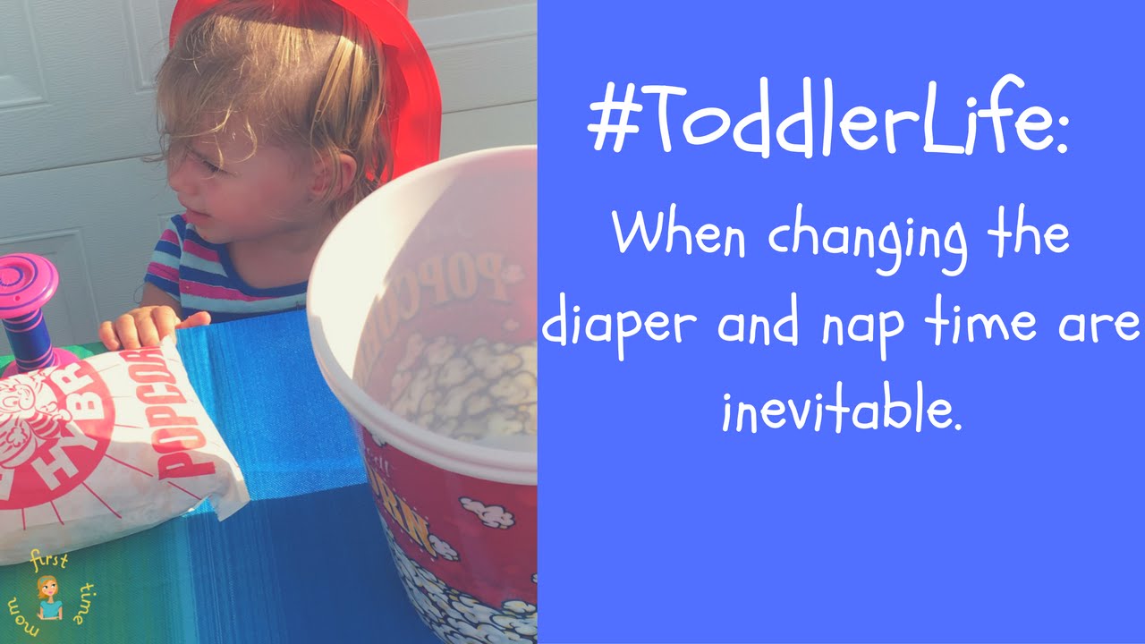#ToddlerLife: When changing the diaper and nap time are inevitable ...