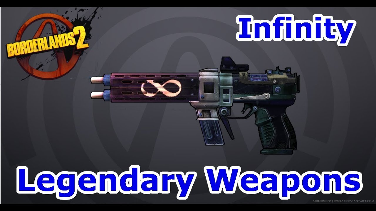 Infinity | Borderlands 2: Legendary Weapon Guides! - YouTube
