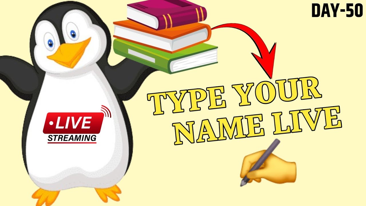 TYPE YOUR NAME LIVE {DAY-52} ️ ️ - YouTube