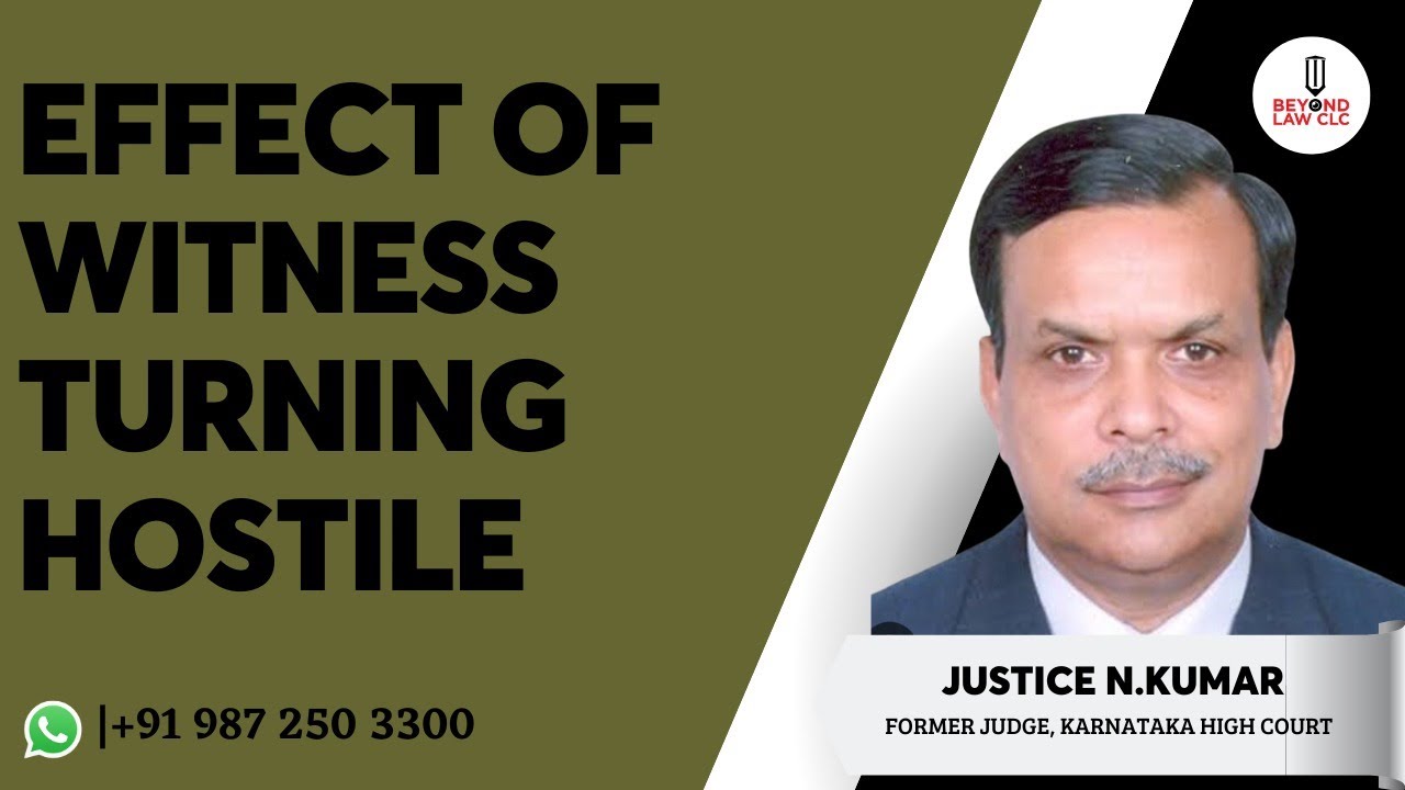 Effect of Witness turning hostile by Justice N. Kumar,Former Judge ...