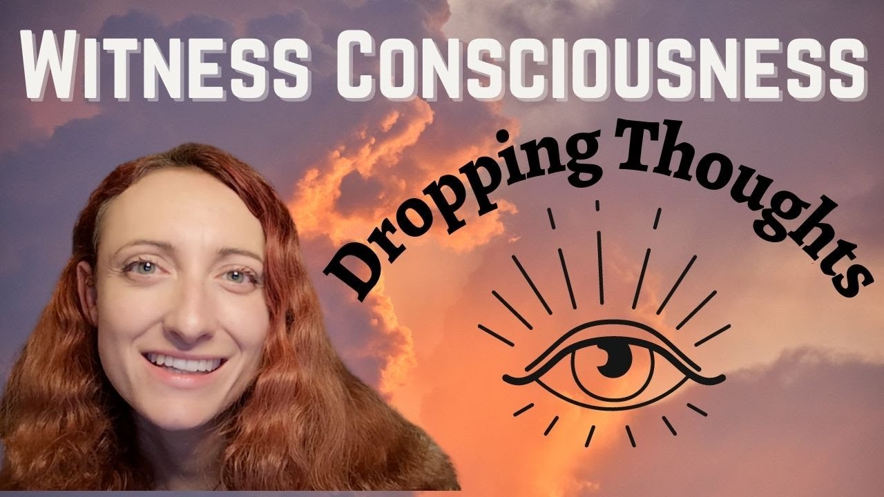 Choosing To Drop Thoughts | Witness Consciousness Talks - YouTube