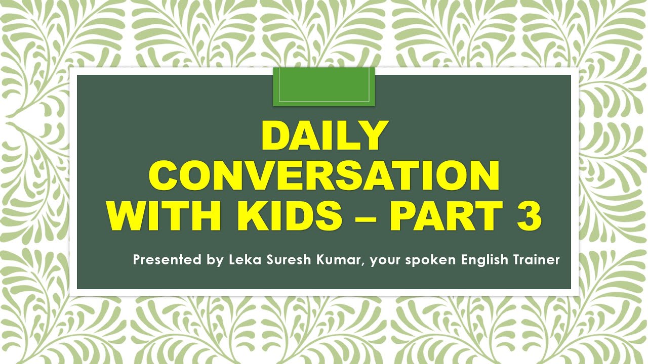 Daily Conversation With Your Kids Easy English Conversation Practice daily-conversation-with-your-kids-easy-english-conversation-practice