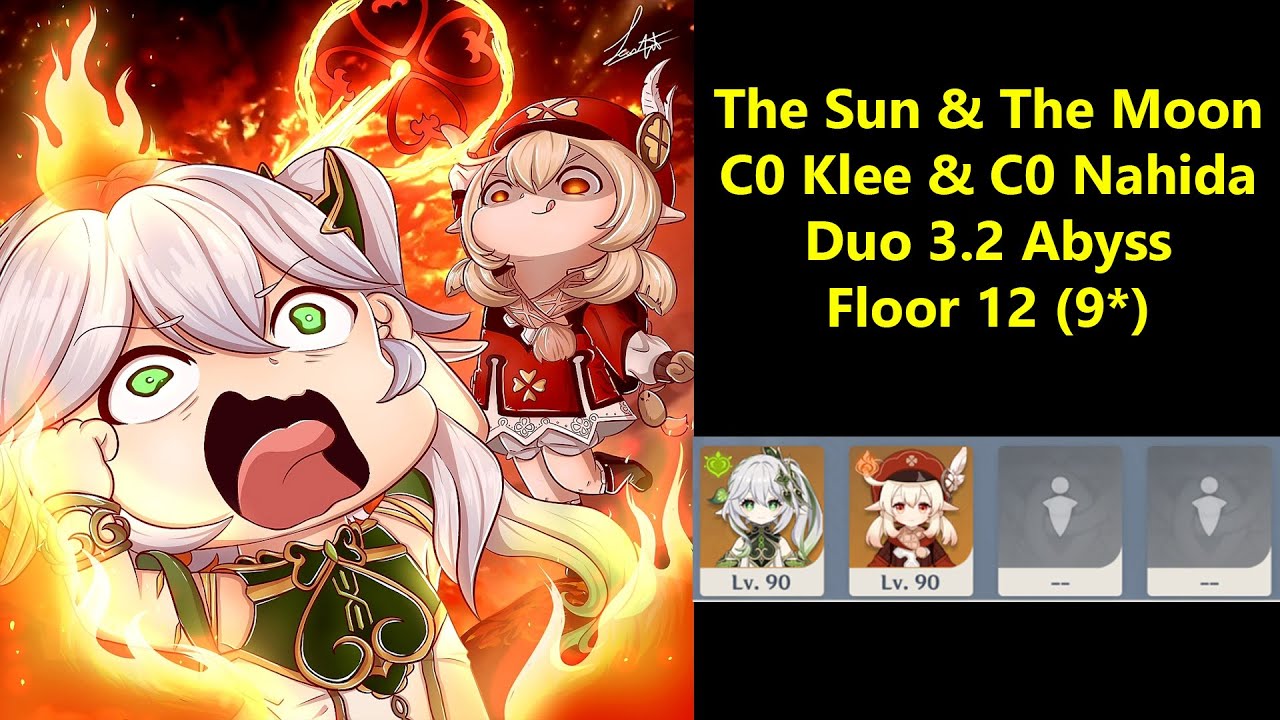 (Duo) C0 R1 Klee & C0 Nahida 3.2 Spiral Abyss Floor 12 Second Half (9 ...