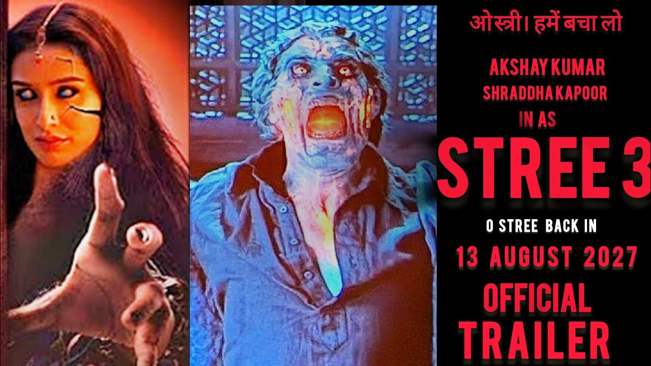 O Stree 3 Official Trailer | Akshay kumar , Shraddha kapoor | stree 3 ...