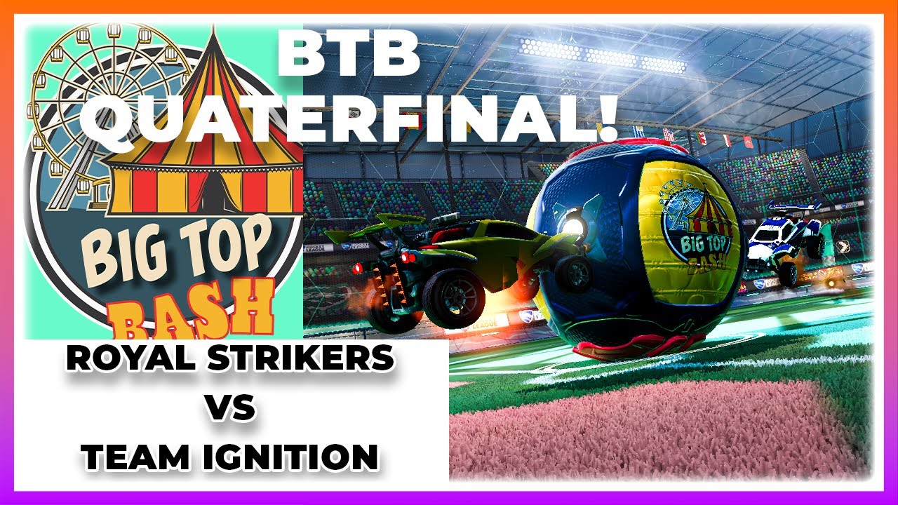 Royal Strikers Vs Team Ignition - Big Top Bash Game 1! - YouTube
