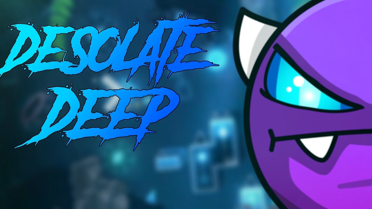 Desolate deep by Dominuus [easy demon] mobile - YouTube
