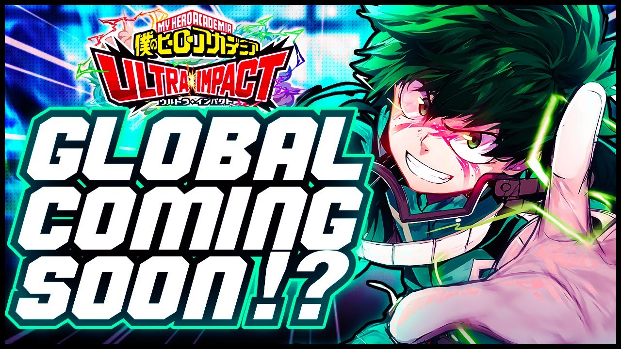 MHA ULTRA RUMBLE!? GLOBAL VERSION FOR MHA ULTRA IMPACT COMING!? (My ...