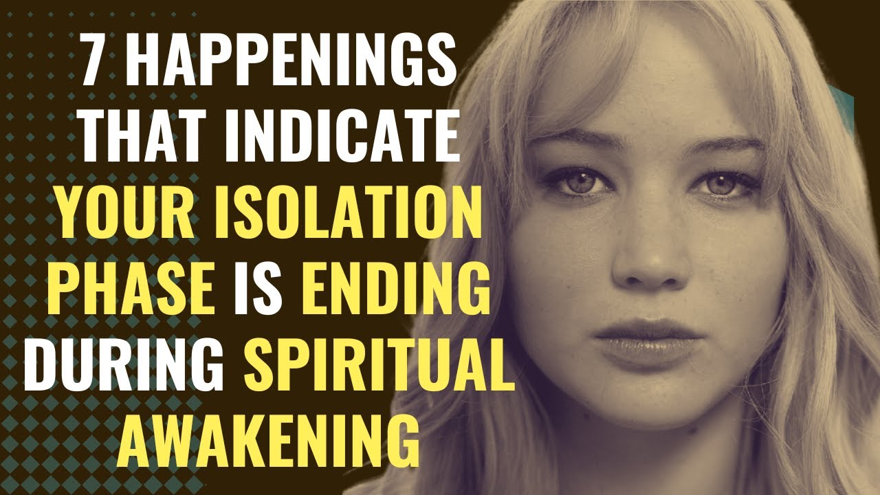 7 Happenings That Indicate Your Isolation Phase Is Ending During ...