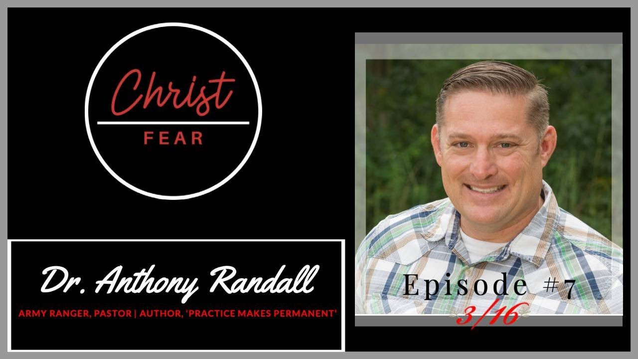 Episode #7 - Dr. Anthony Randall, US Army Ranger, Pastor | Author of ...