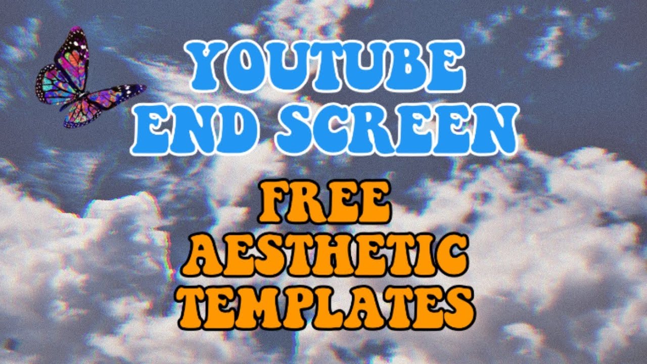 FREE AESTHETIC END SCREEN TEMPLATES | YOUTUBE OUTRO || #02 - YouTube