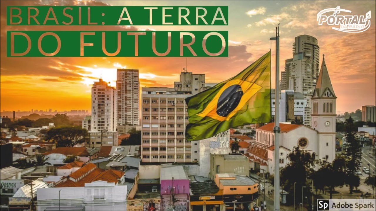 Brasil: a terra do futuro - YouTube