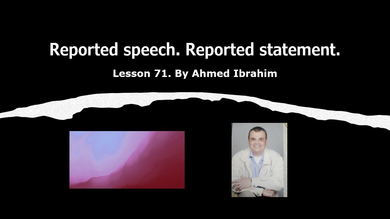 Lesson 71. How to use reported speech. Reported Statement - YouTube