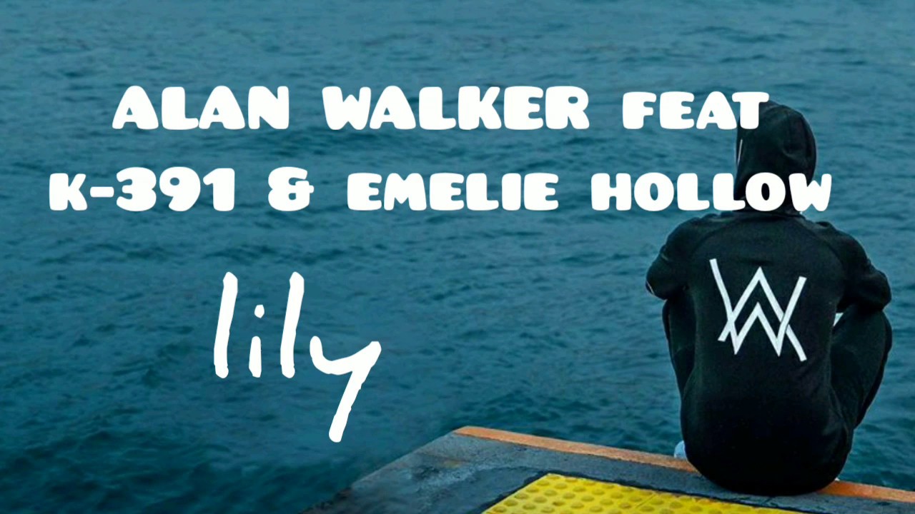 ALAN WALKER feat K-391 & EMELIE HOLLOW - LILY ( LYRIC ) | LYRIC FOREVER ...