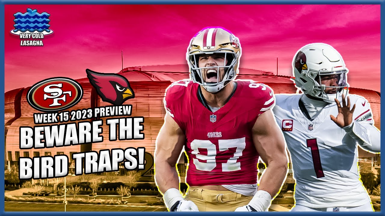 49ers vs Cardinals Week 15 2023 Preview: Beware of the Bird Traps in ...