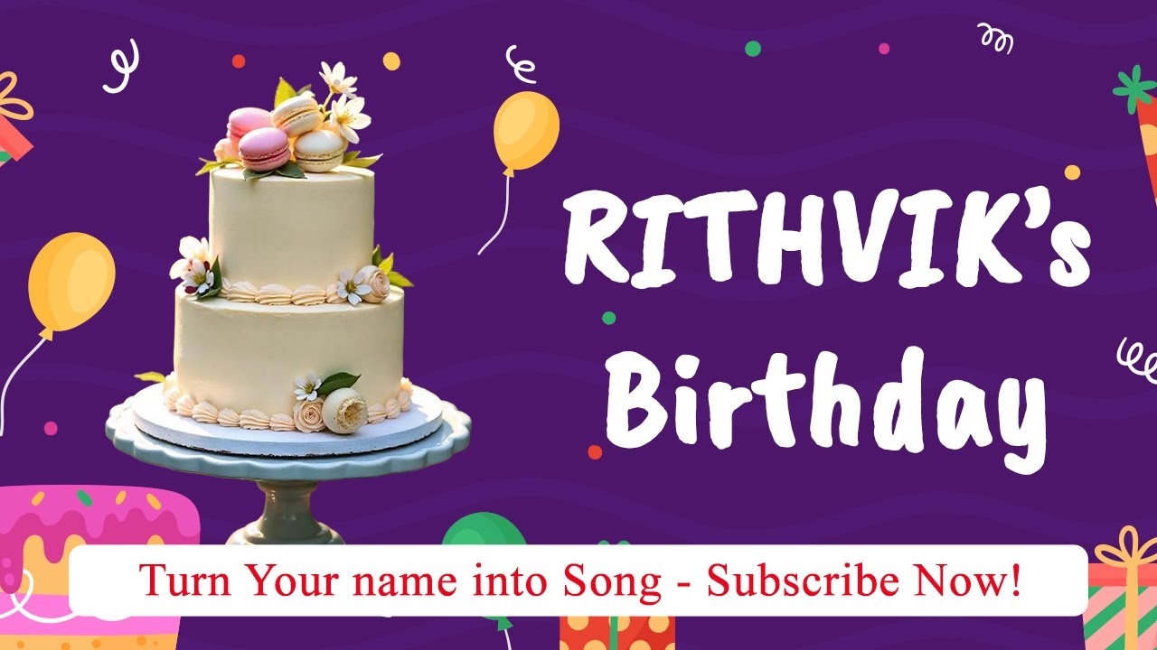 RITHVIK Happy Birthday Song – The Ultimate Birthday Party Mix! - YouTube