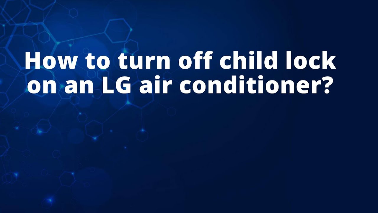 How to turn off child lock on an LG air conditioner? - YouTube