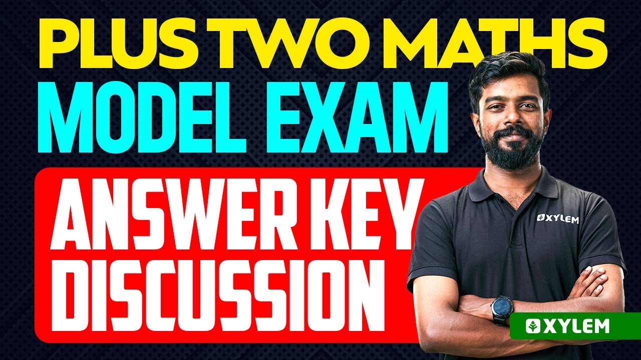 Plus Two Maths Model Exam Answer Key Discussion Xylem Plus Two plus-two-maths-model-exam-answer-key-discussion-xylem-plus-two
