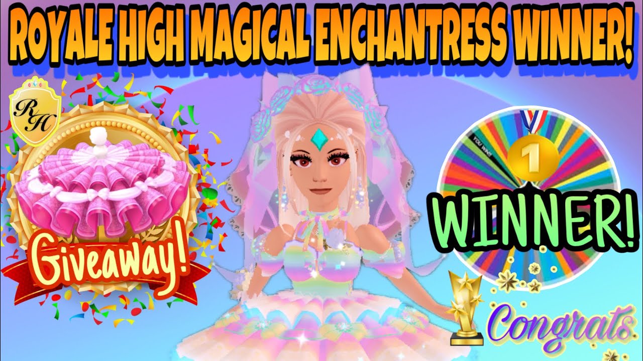 WINNER ANNOUNCED! ROYALE HIGH MAGICAL ENCHANTRESS GIVEAWAY WINNER! # ...
