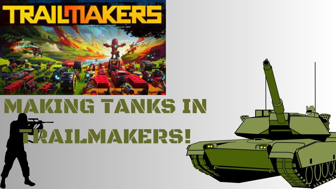 Making a Tank in #trailmakers - YouTube