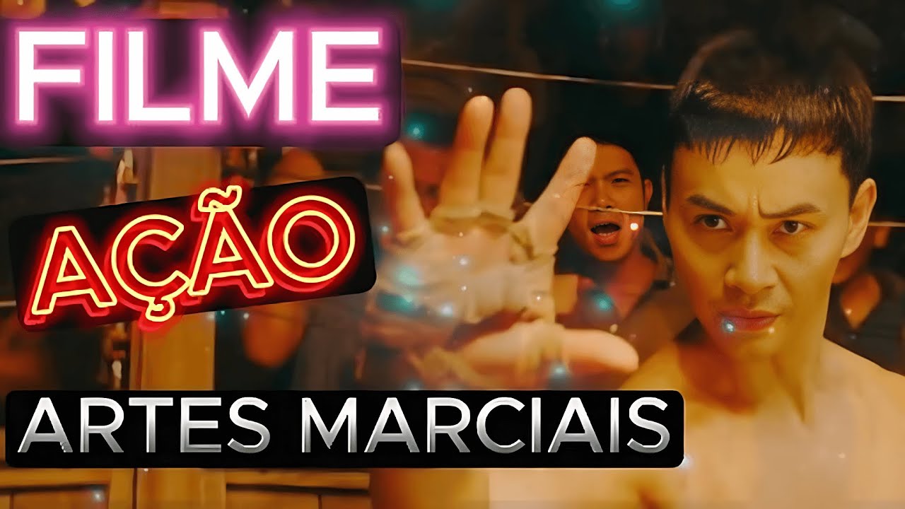 FILMAÇO DE AÇÃO ARTES MARCIAIS NO YOUTUBE 2024 - filmes completos ...