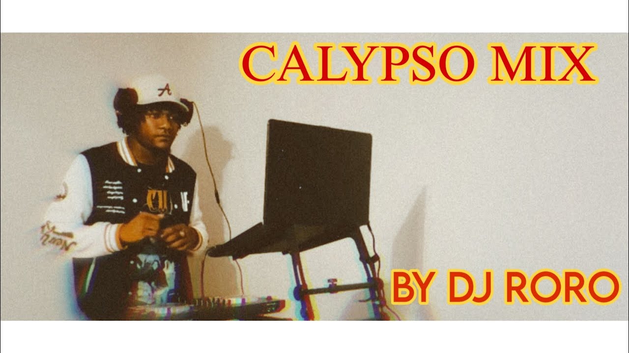 The Hottest Calypso Mix 24’ By Dj RoRo - The Best of Old School Calypso ...