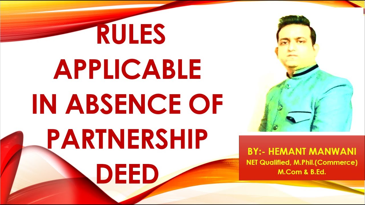 PARTNERSHIP-RULES APPLICABLE IN ABSENCE OF PARTNERSHIP DEED-ACCOUNTANCY ...