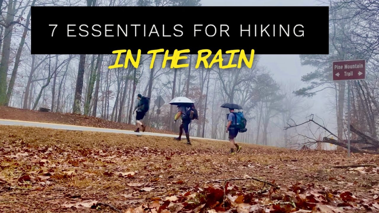 7 Essentials for Hiking in the Rain - YouTube