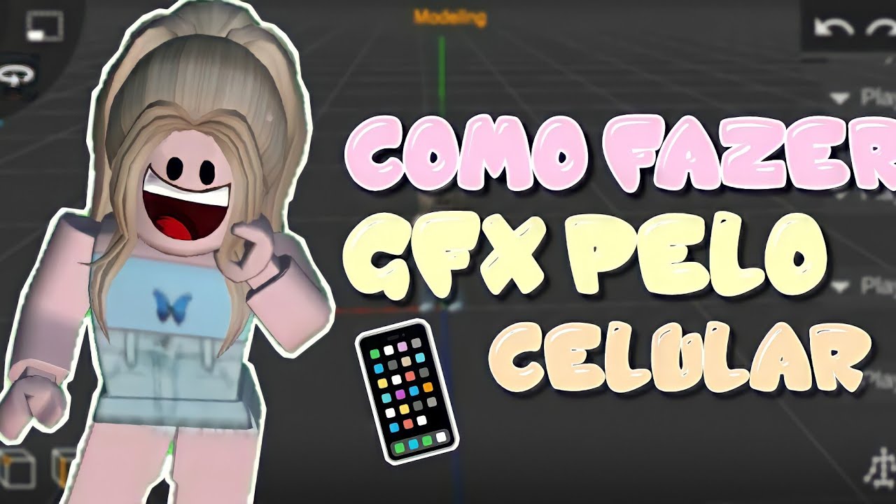 •como Fazer Gfx Pelo Celular🍃 Youtube
