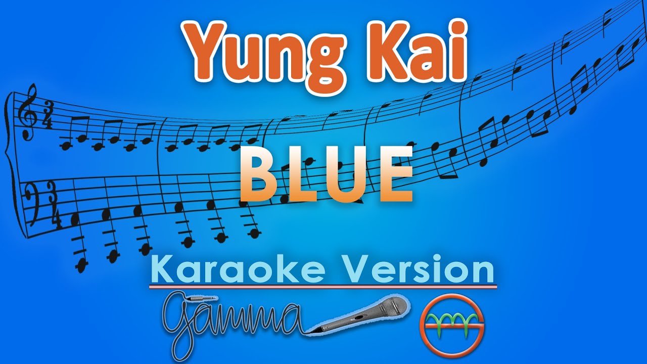 Yung Kai - Blue (Karaoke) by GMusic - YouTube