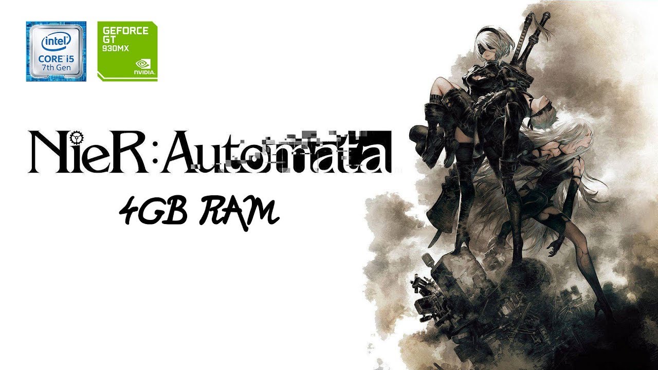 NieR: Automata (NVIDIA 930MX 2GB | RAM 4GB | Intel® Core™ i5 7200U ...