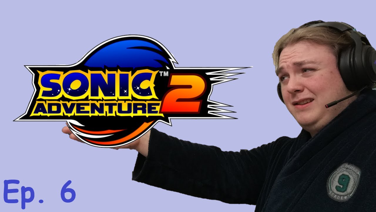 Sonic Adventure 2 Ep. 6 - Suspicious turnaround - YouTube
