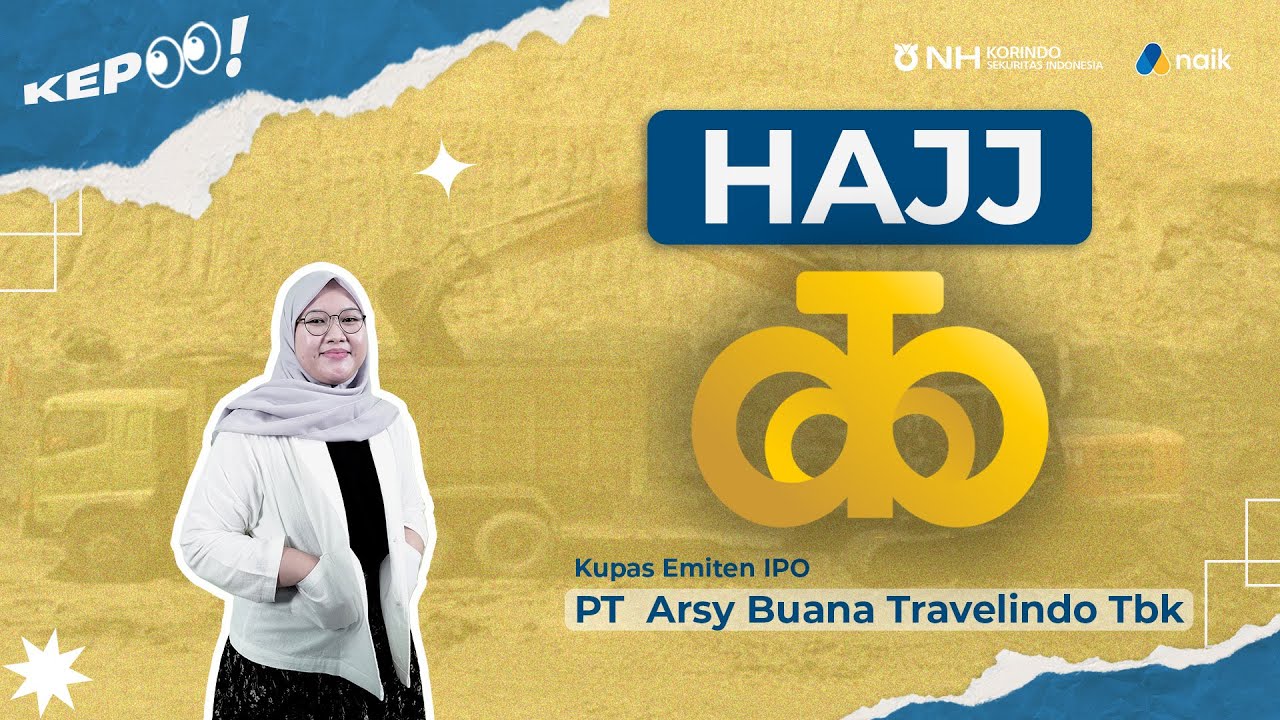 Incar Dana Rp 99,6 Miliar - IPO PT Arsy Buana Travelindo Tbk (HAJJ ...