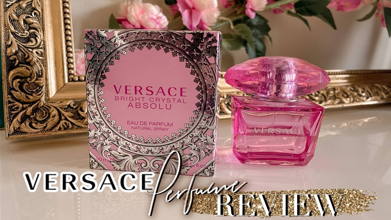 Versace Bright Crystal Absolu Perfume Review - YouTube