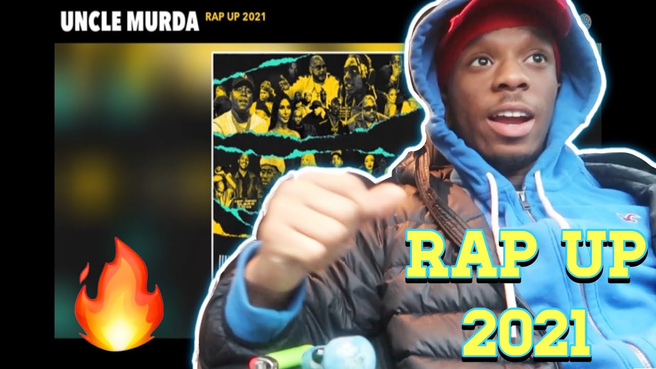 UNCLE MURDA RAP UP 2021 🔥 | Raw Ceezy Reaction - YouTube