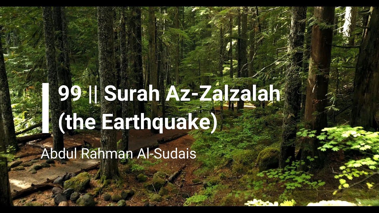 SURAH AZ-ZALZALAH (THE EARTHQUAKE) 99 | Beautiful Quran recitation by ...