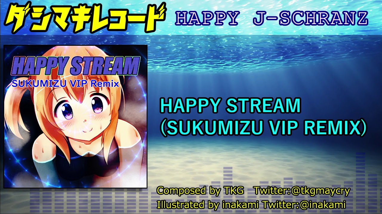 HAPPY STREAM(SUKUMIZU VIP Remix) #schranz #kawaii #happyhardcore - YouTube