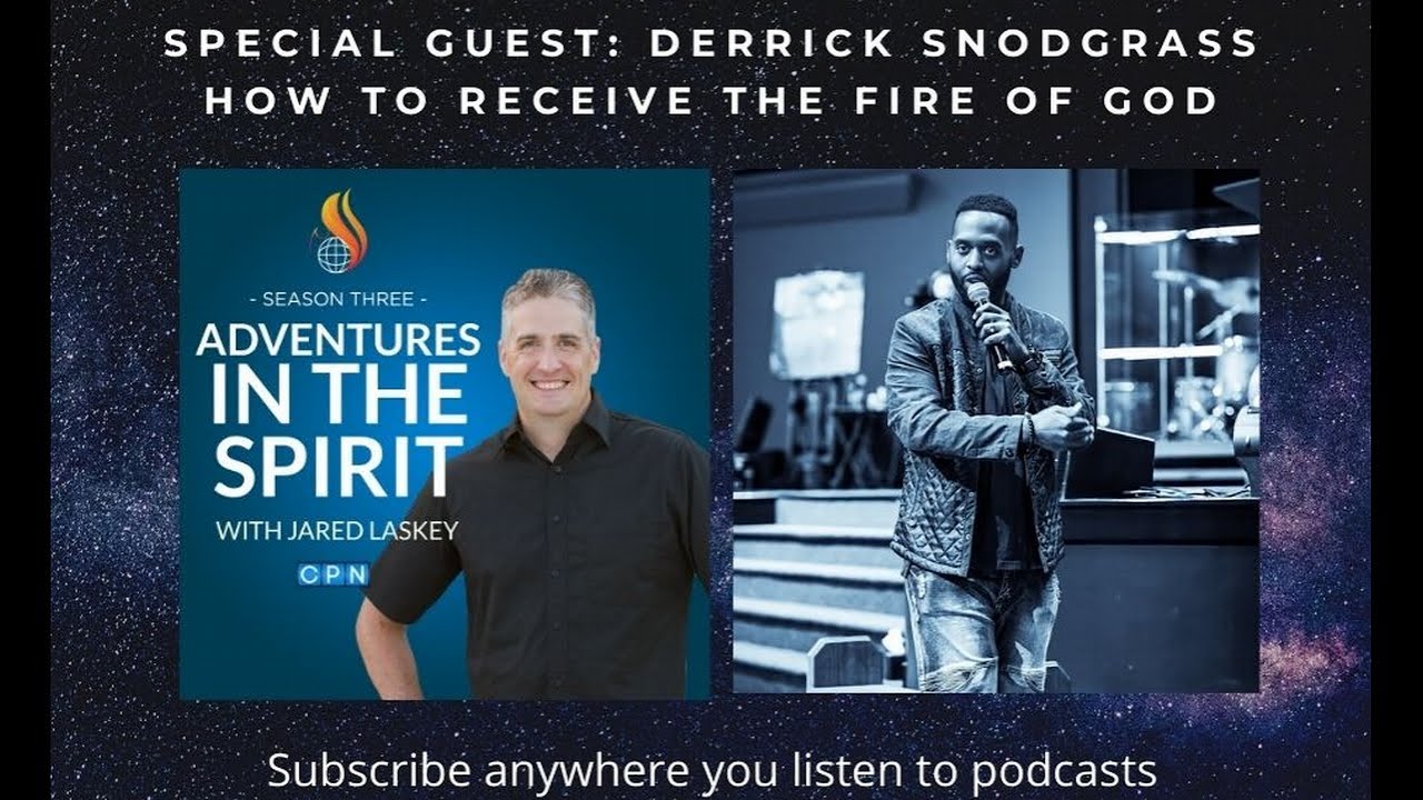 How to Receive the Fire of God with Derrick Snodgrass - YouTube