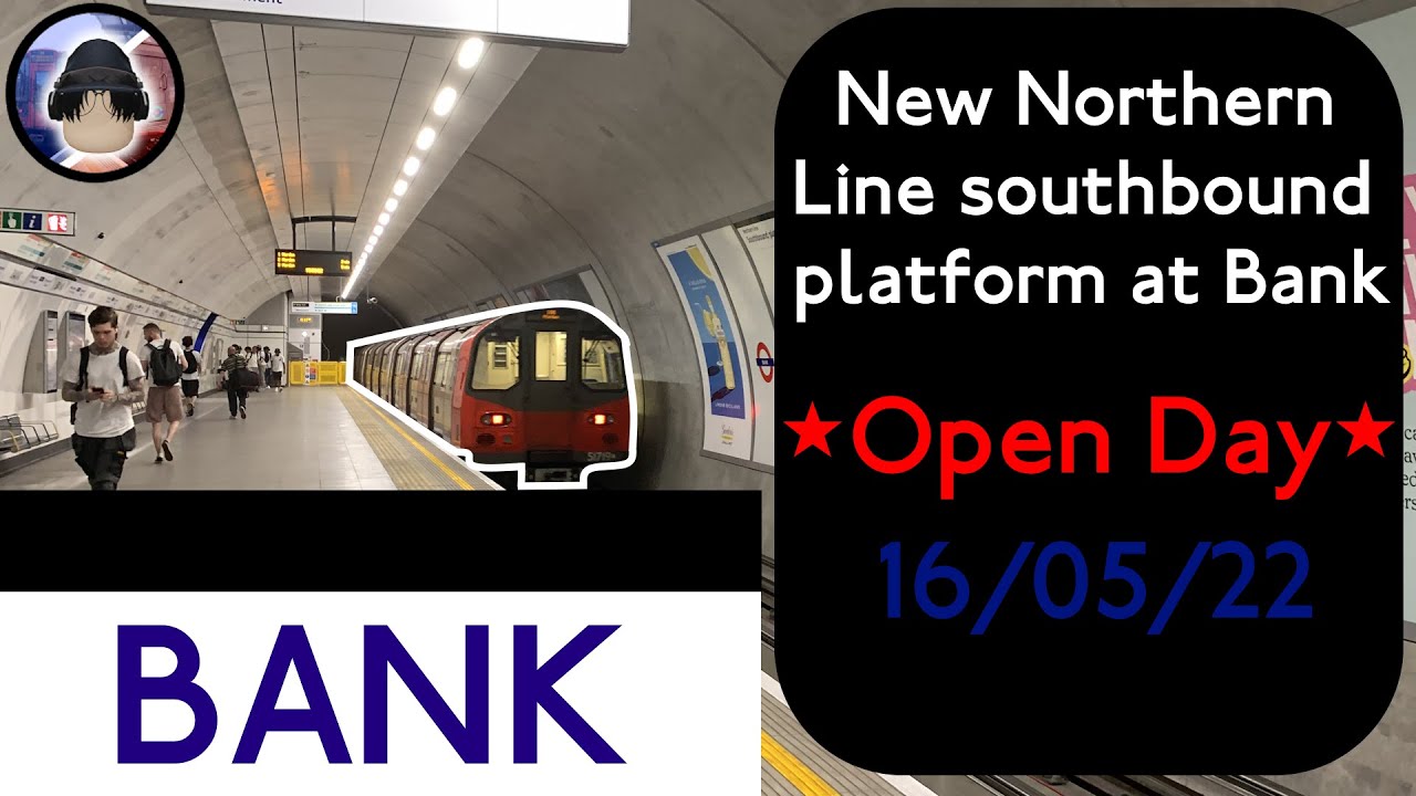 New Southbound Northern Line platform at Bank - YouTube