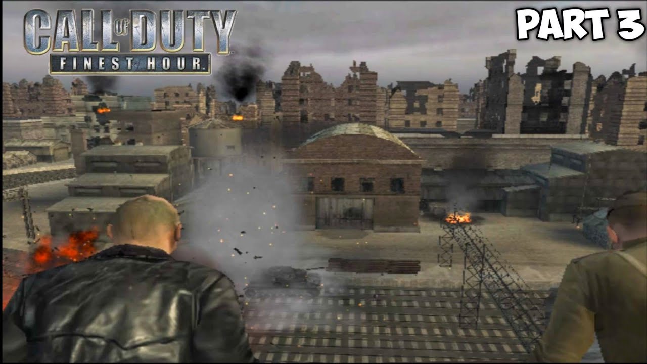 Call Of Duty Finest Hour Gameplay Walkthrough Part 3 - YouTube