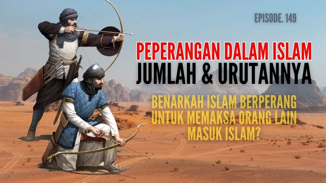 Sejarah Perang Dalam Islam Zaman Rasulullah - Episode. 149 - YouTube