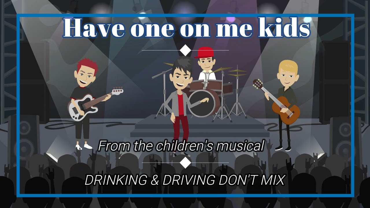 HAVE ONE ON ME KIDS - YouTube