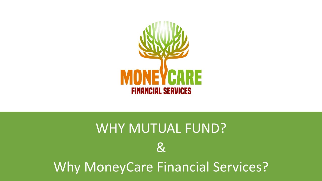 Why Mutual Fund and Why MoneyCare Financial Services? - YouTube