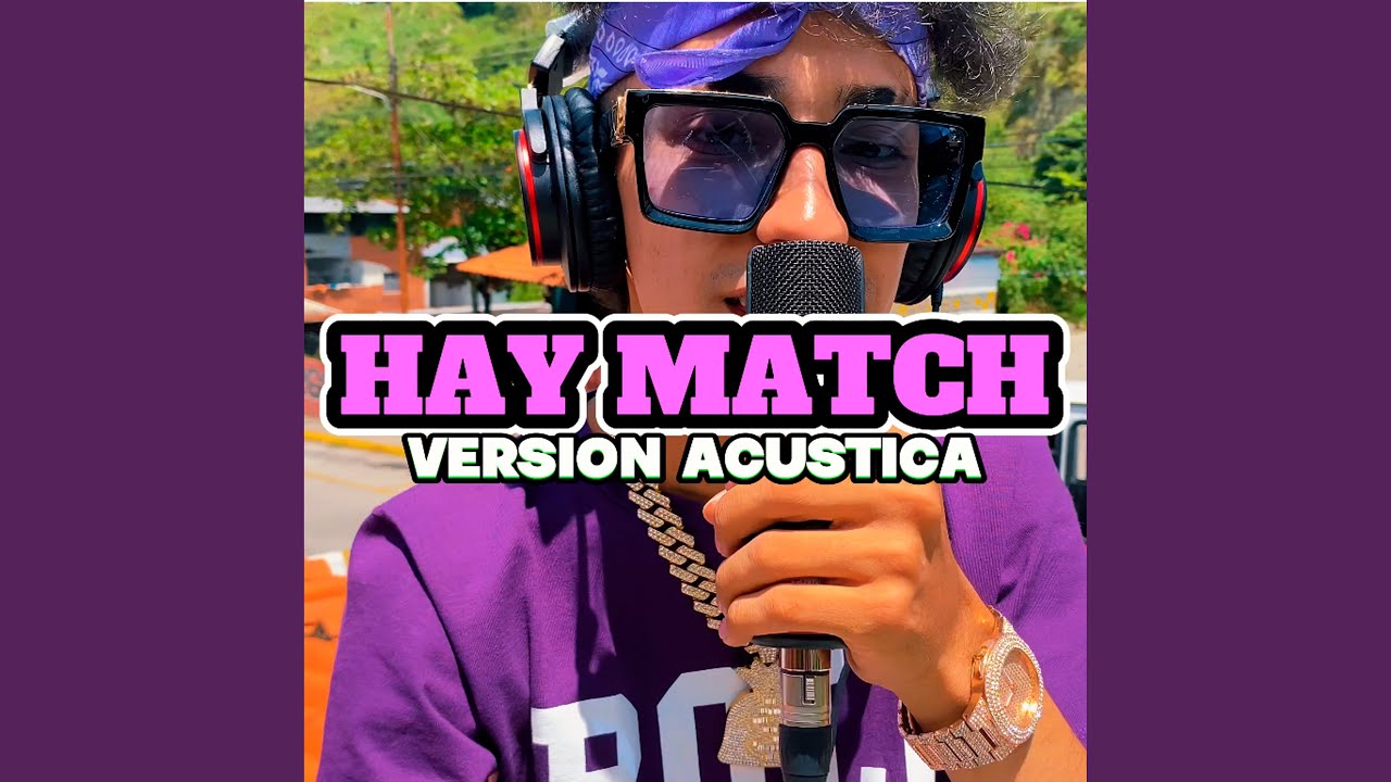 Hay Match (Acústico) - YouTube