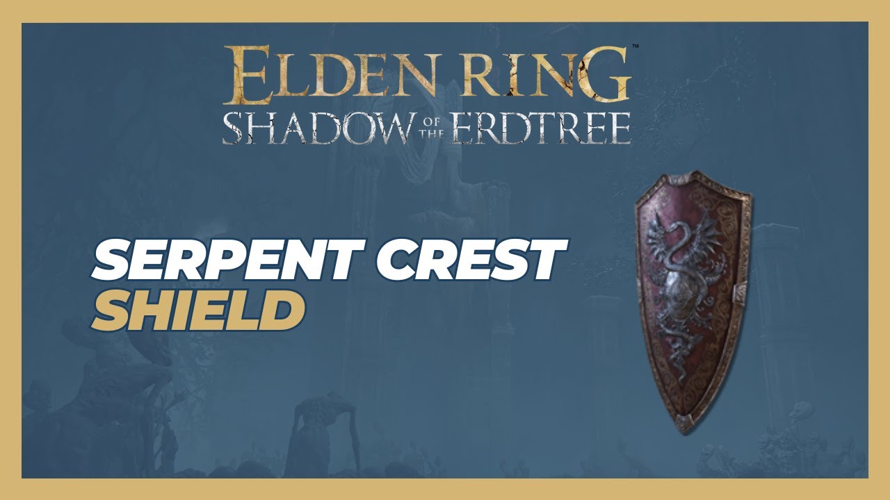 How to Get the Serpent Crest Shield - Elden Ring: Shadow of the Erdtree ...