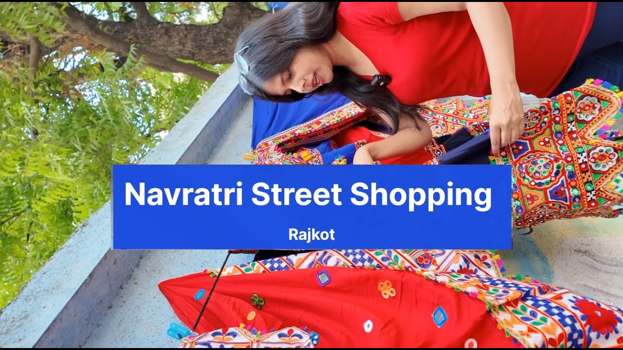 Navratr-- Chaniyacholi Street Shopping- Rajkot #shopping #chaniyacholi ...