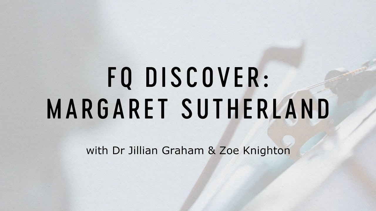 FQ Discover: Margaret Sutherland with Dr Jillian Graham - YouTube