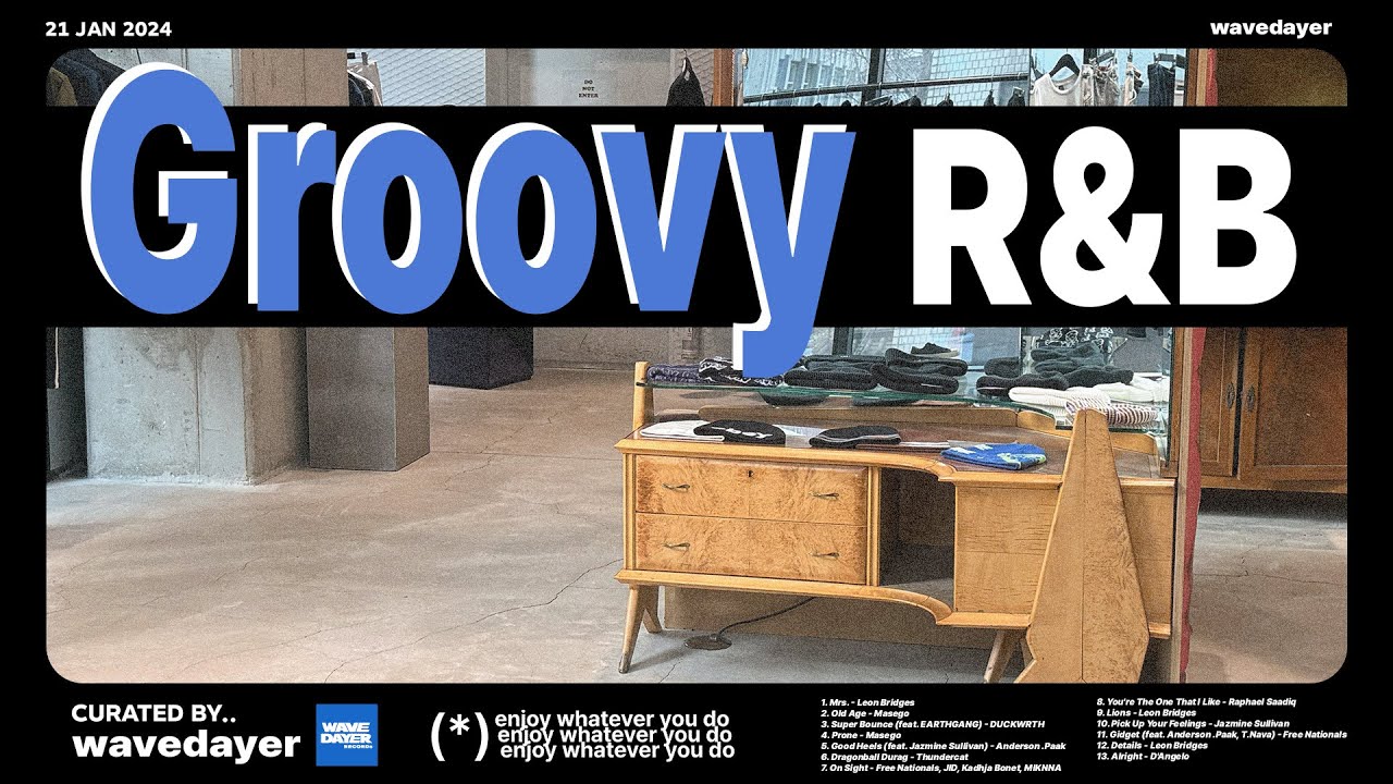 [𝙋𝙡𝙖𝙮𝙡𝙞𝙨𝙩] 그루브 끝장나는 알앤비랑 팝인데.. 들어보실래요? | 𝙜𝙧𝙤𝙤𝙫𝙮 𝙧&𝙗 𝙫𝙞𝙗𝙚𝙨 𝙥𝙡𝙖𝙮𝙡𝙞𝙨𝙩 ...