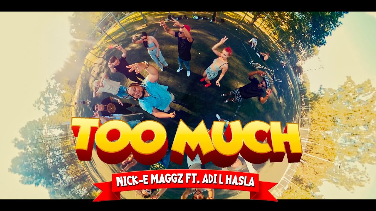 Too Much (feat. Adi L Hasla) - Nick-E Maggz: Song Lyrics, Music Videos ...